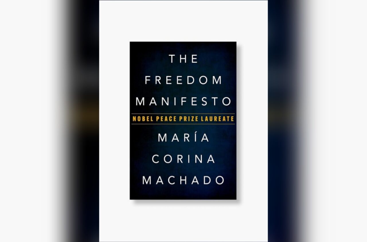 El Manifiesto Libertad: María Corina Machado traza su visión para la ...
